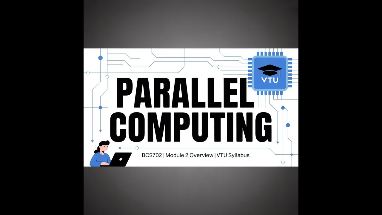 Parallel Computing ll BCS702 Module-02 Overview ll VTU Syllabus