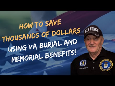 VA burial and memorial benefits | How to save thousands of dollars