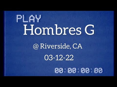 Hombres G - Riverside, CA 2022