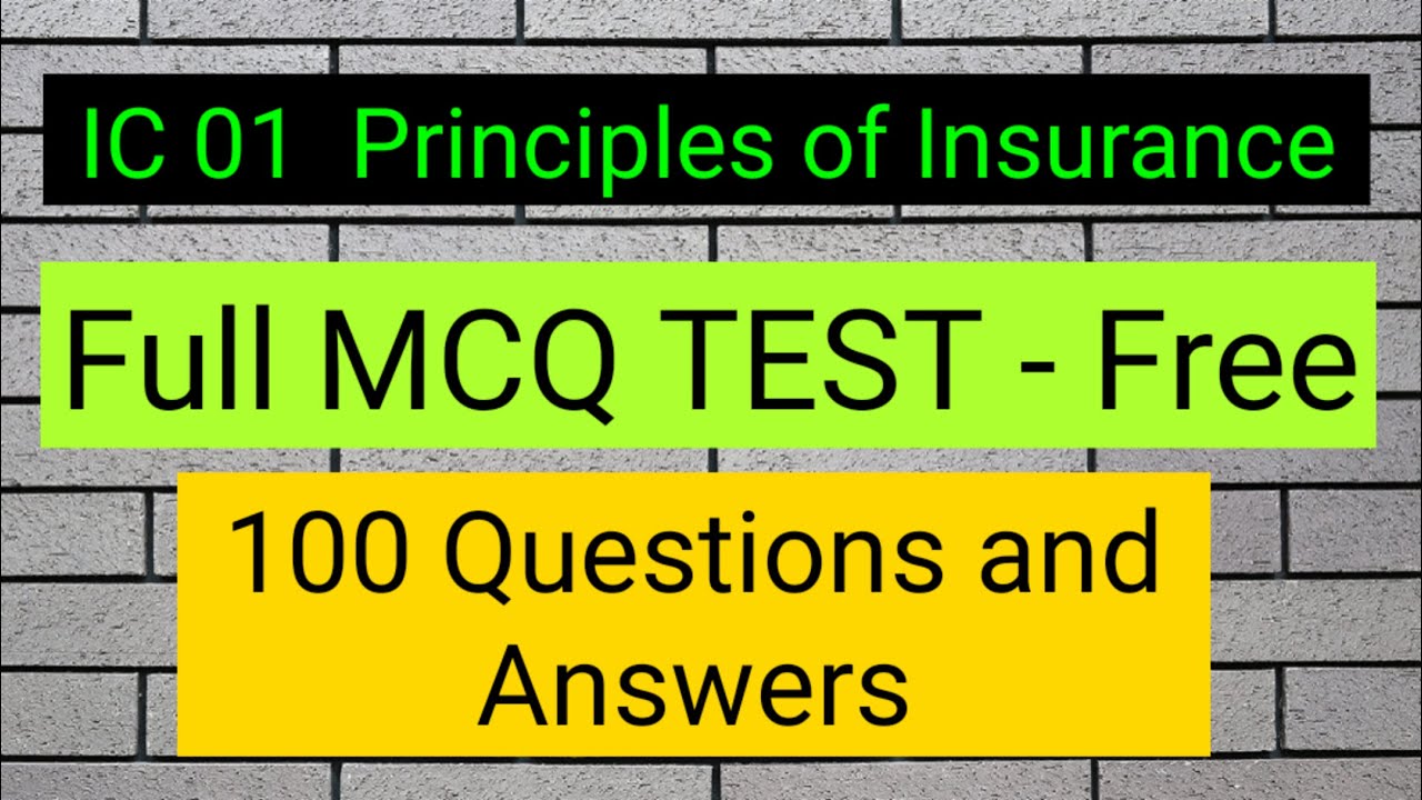 MCQ Full test – IC 01 Principle of Insurance -free- 100 Questions