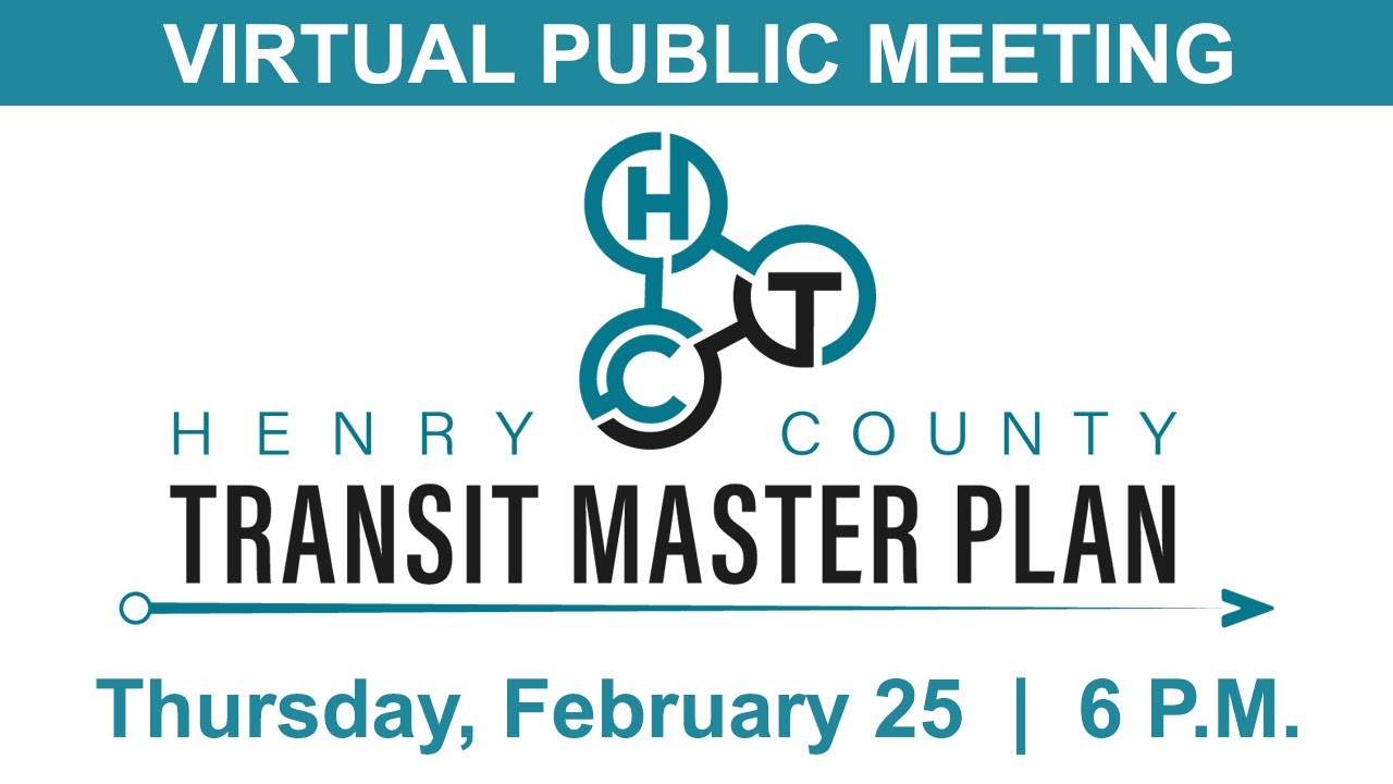 Henry County, GA Transit Master Plan - Virtual Public Meeting