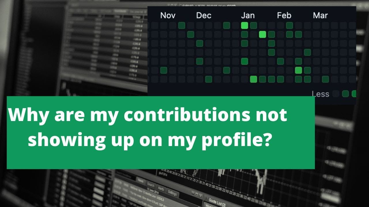 Why are my contributions not showing up on my GitHub profile?