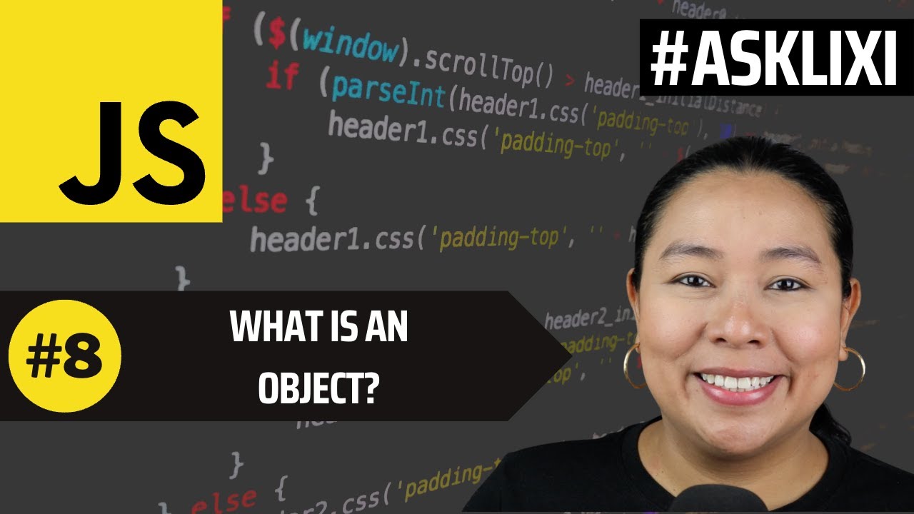 Chapter 8: Javascript Tutorial - What is an Object in Javascript?
