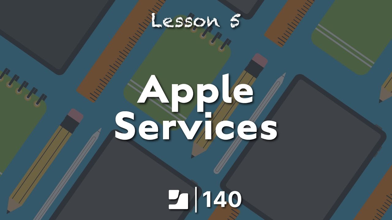 Lesson 5: Apple Services | Jamf 140 Course