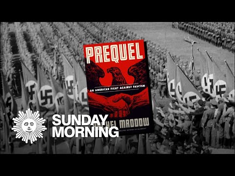 Rachel Maddow on "Prequel" and fascism in America