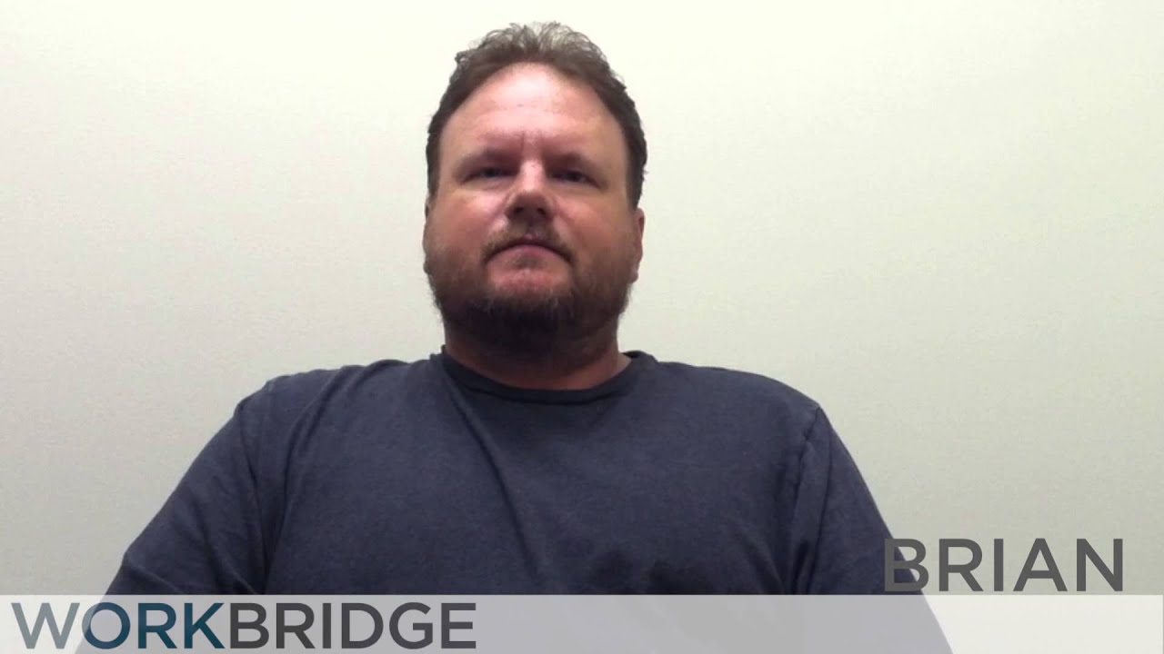 Success with Workbridge - Brian
