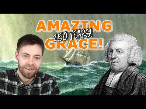 Amazing Grace: The Amazing Story Behind The 250 Year Old Hymn!