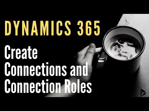 D365 – Create Connections and Connection Roles – Tech-Quantum