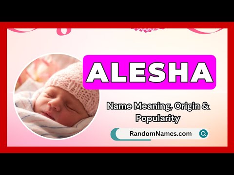 Alesha - Baby Girl Name Meaning, Origin & Popularity - RandomNames.com