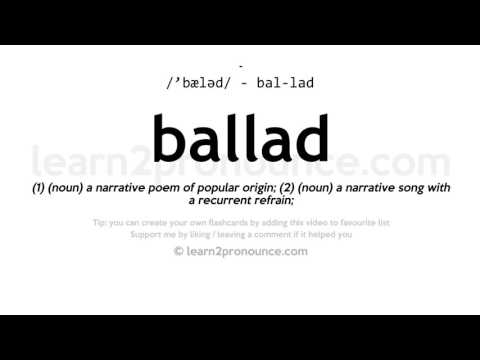 Pronunciation of Ballad | Definition of Ballad