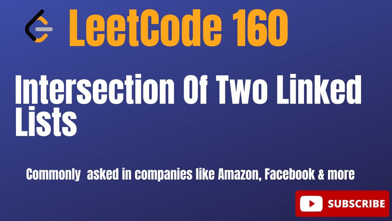 Leetcode 160 | Intersection of two linked lists | Amazon Coding Interview