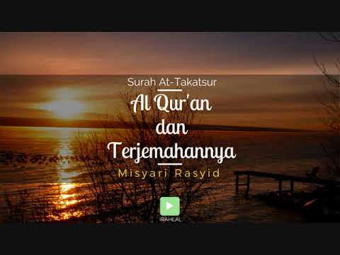 Surah 102 At-Takatsur & Terjemahan Suara Bahasa Indonesia - Holy Qur'an with Indonesian Translation
