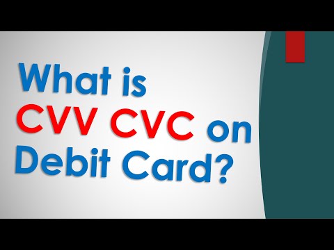 What is CVV and CVC on a debit card?