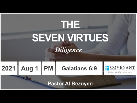 Galatians 6:9 "The Seven Virtues: Diligence"