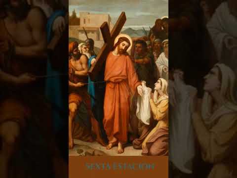 #6 Qué simbolizan las estaciones del vía Crucis? Sexta Estación