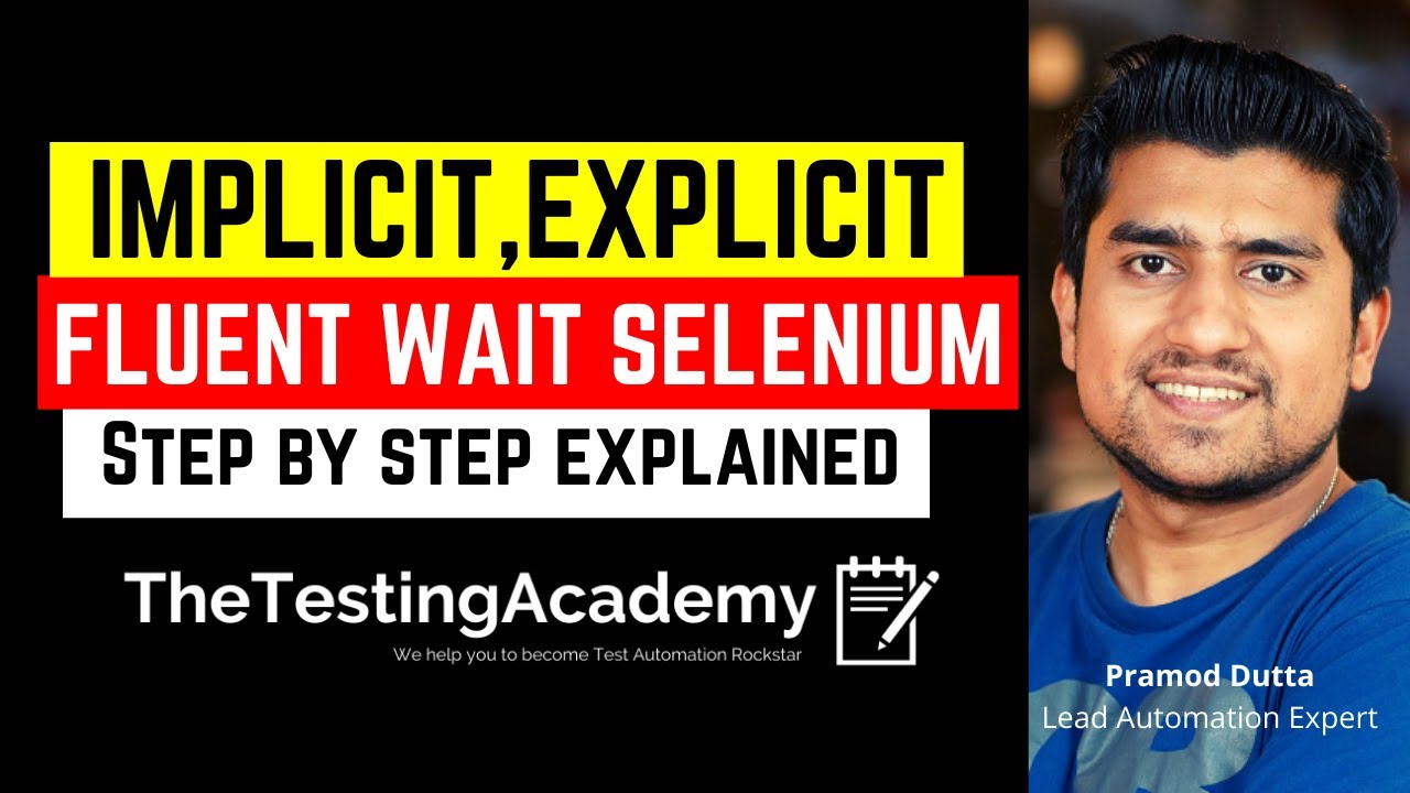 Implicit, Explicit, & Fluent Wait in Selenium(Step by Step Explained with Demo) - Day 5