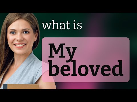 "My Beloved": Unraveling the Layers of Affection