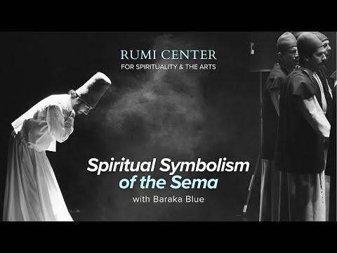 The Spiritual Symbolism of the Sema with Baraka Blue