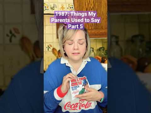 1987:Things My Parents Used to Say #nostalgia #candy #80saesthetic #parentslife #wheniwasakid #80s