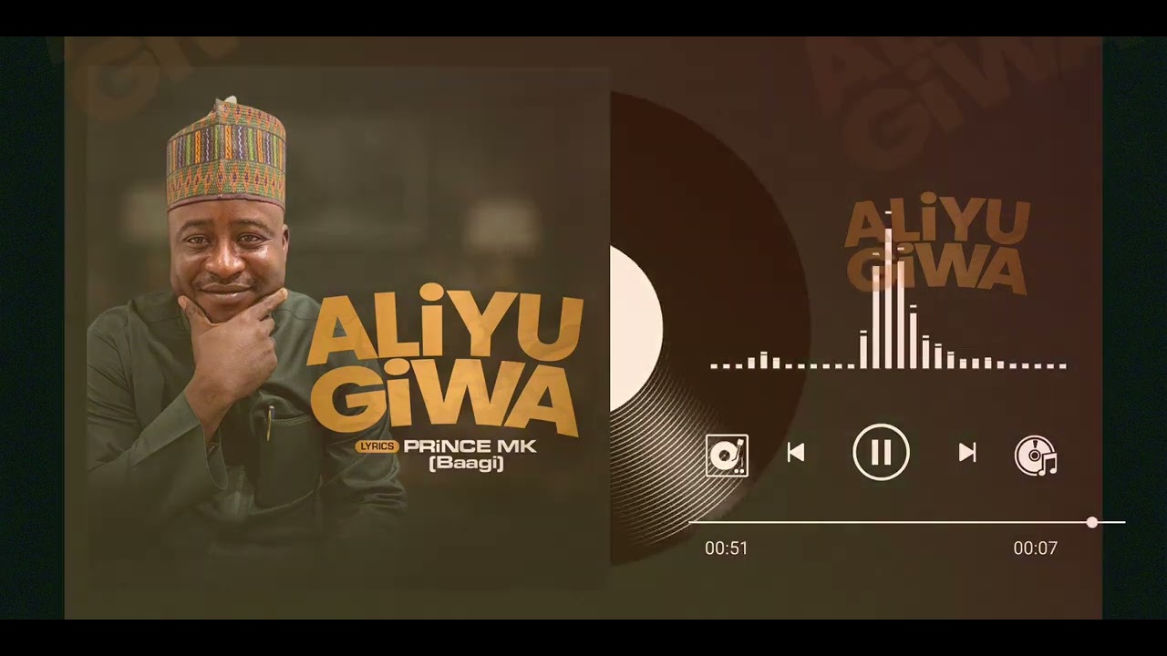 ALIYU GIWA DA by Prince Mk Baagi from Nigeria | Popnable