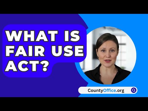 What Is Fair Use Act? - CountyOffice.org