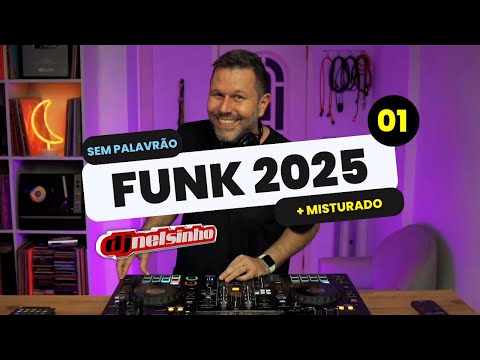 FUNK LIGHT 2025 + MISTURADO 🔥 DJ NELSINHO