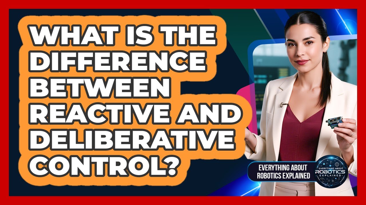 What Is The Difference Between Reactive And Deliberative Control?