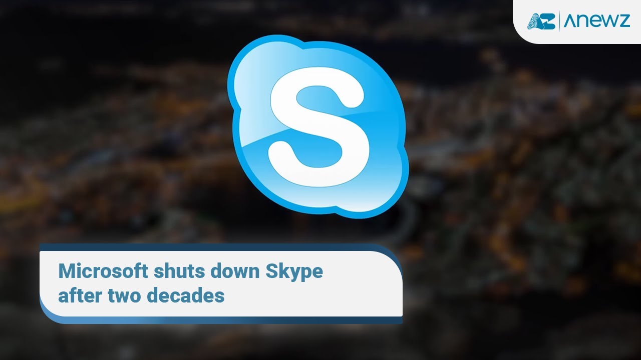 Microsoft shuts down Skype after two decades