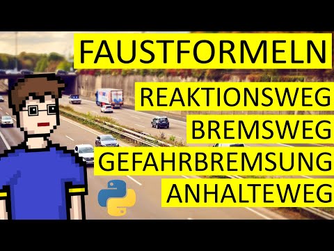 Faustformeln für die Fahrschule (Reaktionsweg, Bremsweg, Gefahrenbremsung und Anhalteweg) | #Python