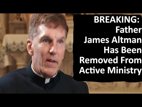 BREAKING: Father James Altman Has Been Removed From Active Ministry ...