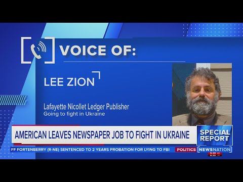 American leaves newspaper job to fight in Ukraine | NewsNation Special Coverage