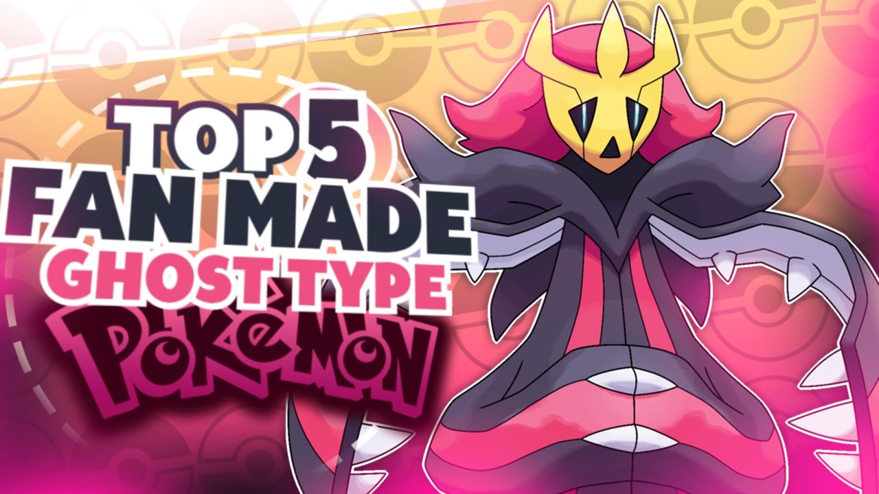 Top 5 Fan Made Ghost Type Pokemon