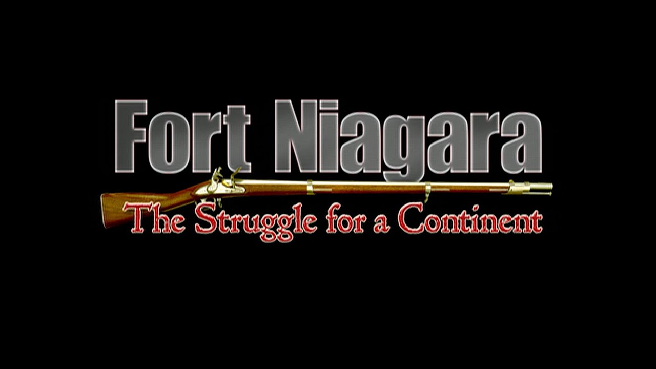 Fort Niagara The Struggle for a Continent