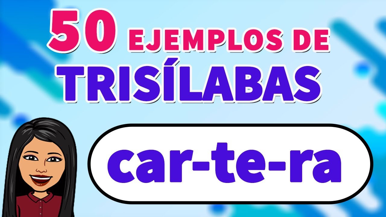 50 Ejemplos De TRISÍLABAS I Palabras Trisílabas📗😄