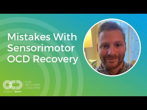 Mistakes With Sensorimotor OCD Recovery
