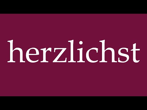 How to Pronounce ''herzlichst'' (sincerely) Correctly in German