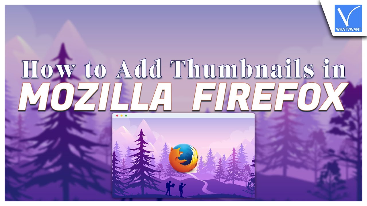 How to Add Thumbnails in Mozilla Firefox [Best Way]