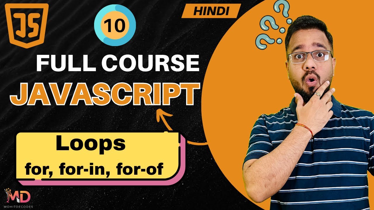 JavaScript Tutorial in Hindi #10 | For Loop in JavaScript (2025)