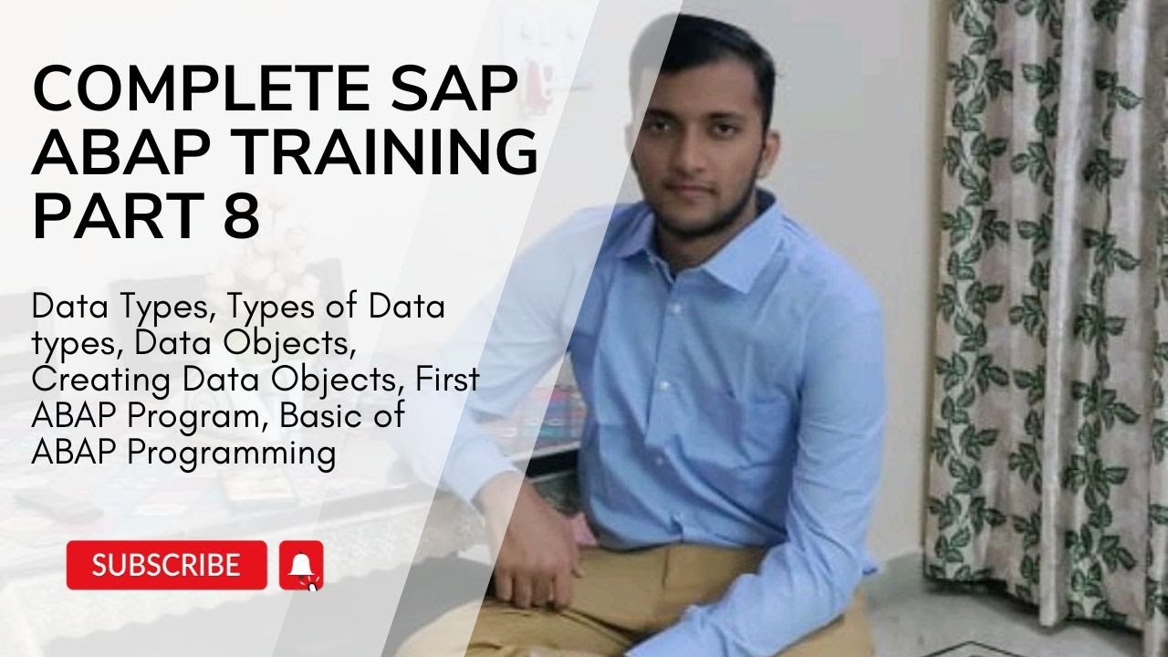 8. Data Types, Types of Data types, Data Objects, Creating Data Objects, First ABAP Program
