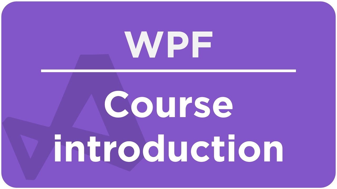 Introduction into the WPF course