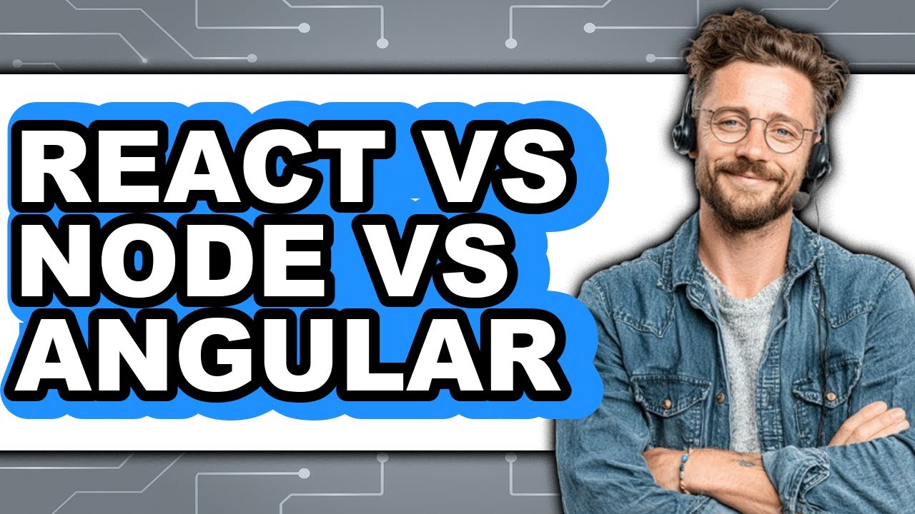 React vs Node vs Angular - Which Is Better?