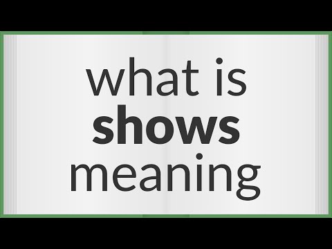 Shows | meaning of Shows