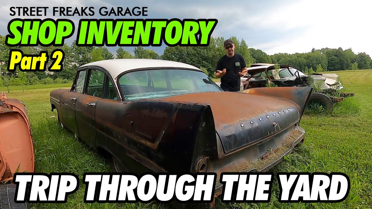 STREET FREAKS GARAGE - SHOP INVENTORY PT2 (TRIP THROUGH THE YARD)