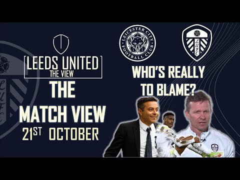 Leeds Review Leicester: Who's to blame, Board, Manager, Players