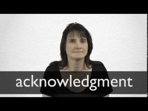 ACKNOWLEDGMENT definition and meaning | Collins English Dictionary