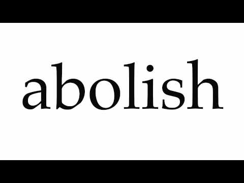 How to Pronounce abolish