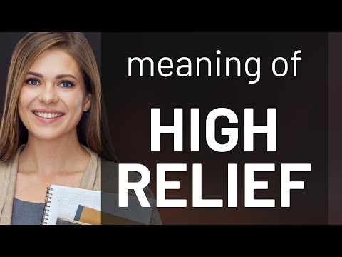 Understanding "High Relief" in English