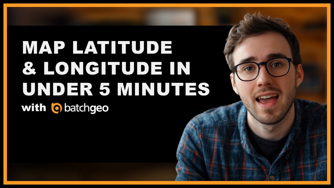 How to Map Latitude and Longitude in Under 5 Minutes with BatchGeo