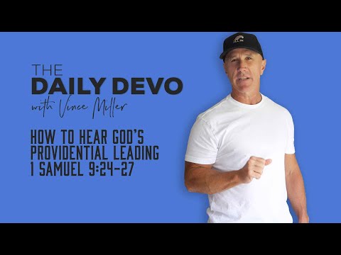 How To Hear God’s Providential Leading | 1 Samuel 9:24-27
