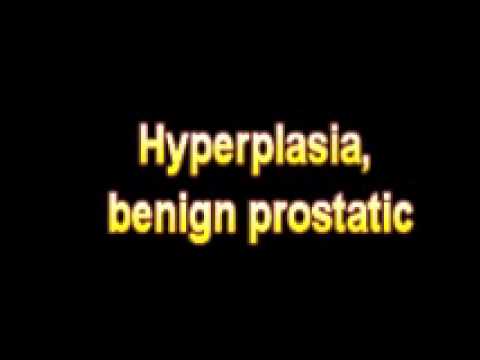 What Is The Definition Of Hyperplasia, benign prostatic - Medical Dictionary Free Online Terms